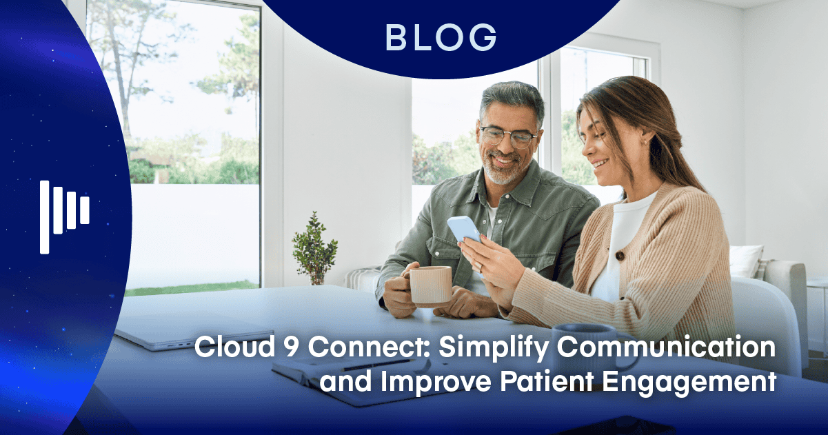 Cloud 9 Connect: Simplifying Communication and Enhancing Patient ...